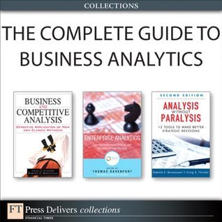 The Complete Guide to Business Analytics (Collection) by Thomas H ...