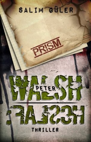 Peter Walsh: Falsch, Teil 2 by Salim Güler | Goodreads