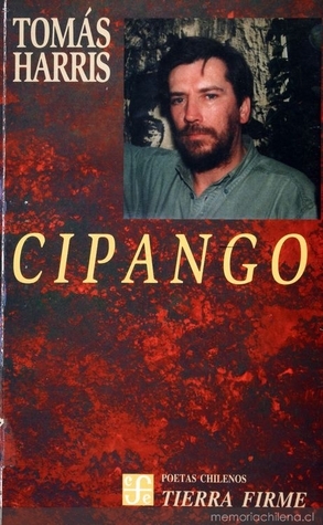 Cipango (Spanish Edition) by Tomás Harris | Goodreads