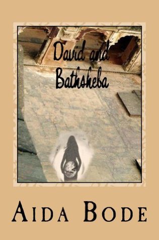 David and Bathsheba by Aida Bode | Goodreads