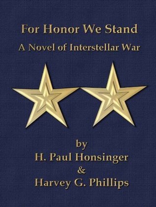For Honor We Stand (Man of War Book 2) by H. Paul Honsinger | Goodreads