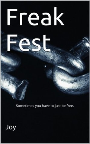 Freak Fest by Joy | Goodreads