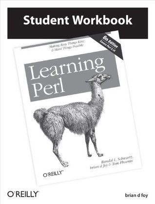 Learning Perl Student Workbook by Brian D. Foy | Goodreads