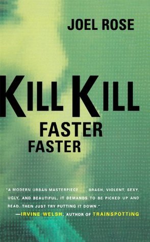 Kill Kill Faster Faster by Joel Rose | Goodreads