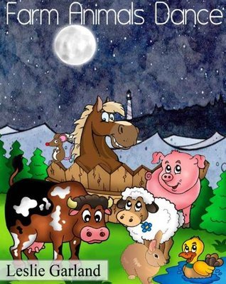 Farm Animals Dance - A Funny Rhyming Children's Picture Book by Leslie ...