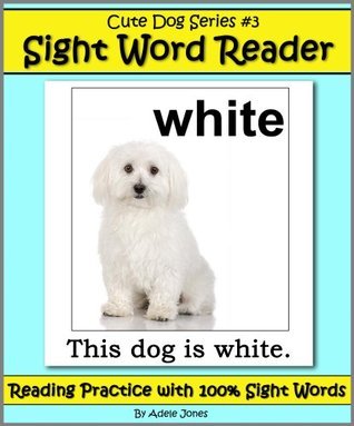 Cute Dog Reader #3 Sight Word Reader - Reading Practice with 100% Sight ...