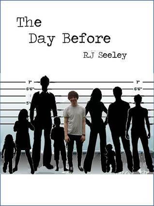 The Day Before by R.J. Seeley | Goodreads