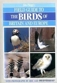 Jim Flegg's Field Guide to the Birds of Britain and Europe by Jim Flegg ...