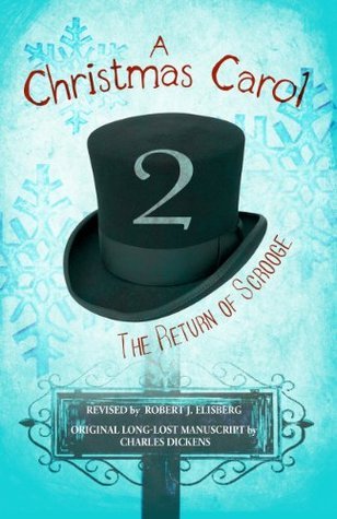 A Christmas Carol 2: The Return of Scrooge by Robert Elisberg | Goodreads