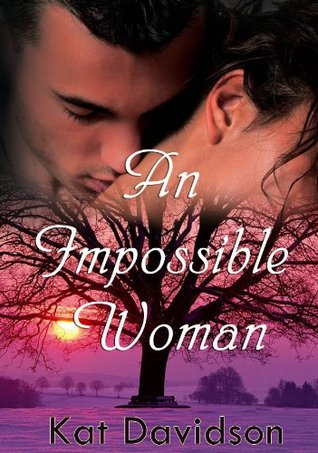 An Impossible Woman by Kat Davidson | Goodreads