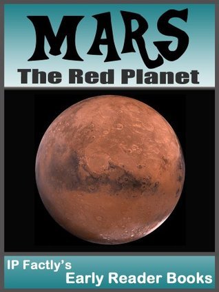 MARS - The Red Planet! Space Books for Kids. Early Reader Mars Facts ...