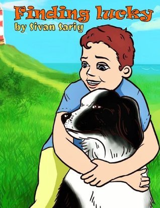 Finding Lucky (Fun along the way) by Sivan Sarig | Goodreads