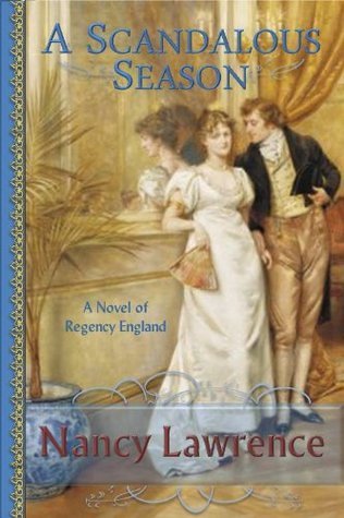 A Scandalous Season by Nancy Lawrence | Goodreads