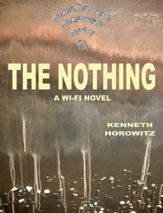 The Nothing by Kenneth Horowitz | Goodreads