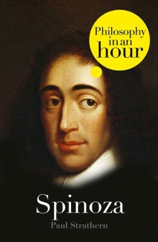 Spinoza: Philosophy in an Hour by Paul Strathern | Goodreads