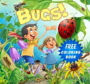WE LOVE BUGS (Children Bedtime story picture book) by Rachel Yu | Goodreads