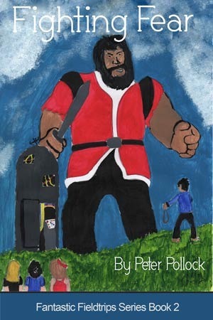 Fighting Fear (Fantastic Fieldtrips, #2) by Peter Pollock | Goodreads