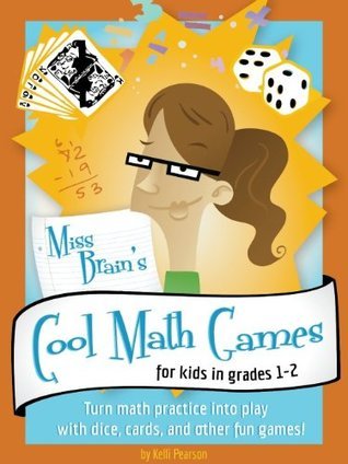 Miss Brain's Cool Math Games, Level 1 by Kelli Pearson | Goodreads