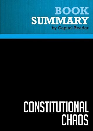 Summary: Constitutional Chaos: Review and Analysis of Andrew P ...