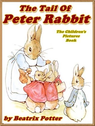 The Tale of Peter Rabbit: Picture Books for Kids by Beatrix Potter ...
