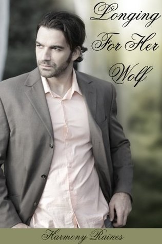 Longing For Her Wolf (The Greystone Wolves) by Harmony Raines | Goodreads