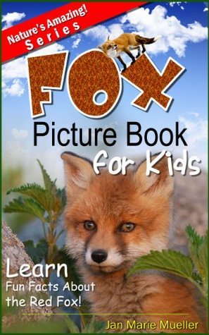 Fox: Picture Book For Kids by Jan Marie Mueller | Goodreads
