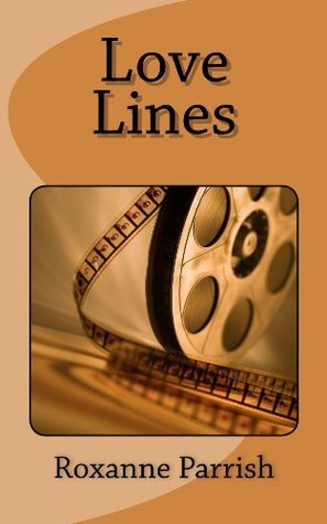 Love Lines by Roxanne Parrish | Goodreads