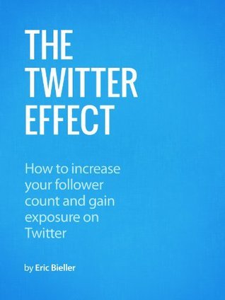 The Twitter Effect: How to increase your follower count and gain ...