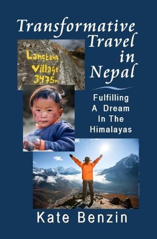 Transformative Travel in Nepal: Fulfilling a Dream in the Himalayas by ...