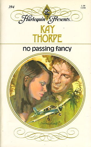 No Passing Fancy by Kay Thorpe | Goodreads