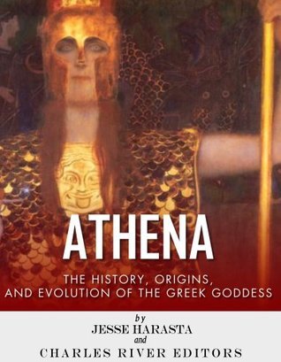 Athena: The Origins and History of the Greek Goddess by Jesse Harasta ...