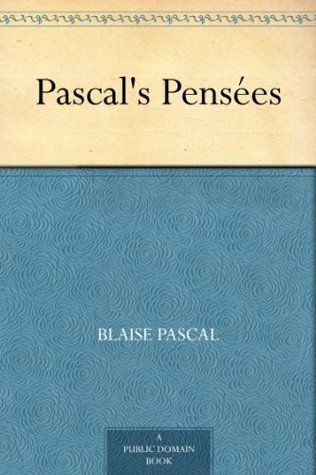 Pascal's Pensées by Blaise Pascal | Goodreads