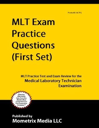 MLT Exam Practice Questions (First Set): MLT Practice Test and Exam ...