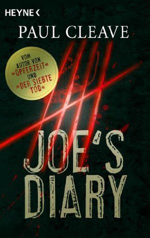 Joe's Diary by Paul Cleave | Goodreads