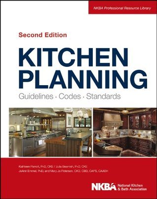 Kitchen Planning: Guidelines, Codes, Standards by Nkba (National ...