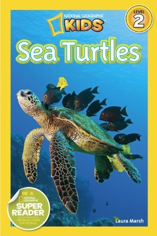Sea Turtles (National Geographic Readers) by Laura Marsh | Goodreads