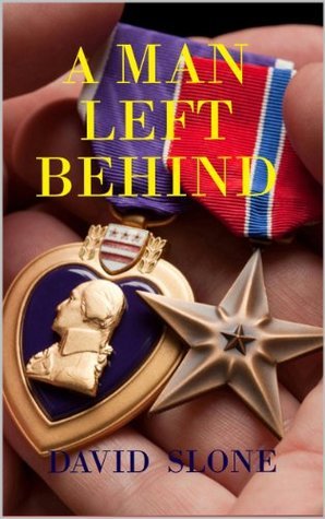 A Man Left Behind by David Slone | Goodreads