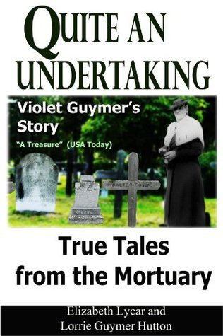 QUITE AN UNDERTAKING: The Story of Violet Guymer, Canada's First Female ...