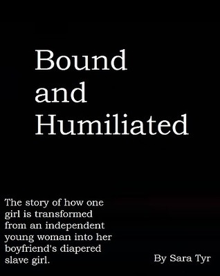 Bound and Humiliated by Sara Tyr | Goodreads