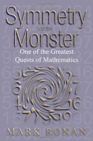 Symmetry and the Monster: The Story of One of the Greatest Quests of ...