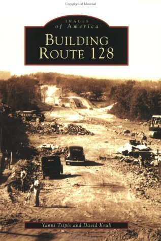 Building Route 128 by Yanni K. Tsipis | Goodreads