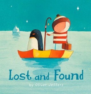 Lost and Found by Oliver Jeffers | Goodreads