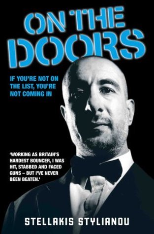 On the Doors - Working as Britain's Hardest Bouncer, I Was Hit, Stabbed ...