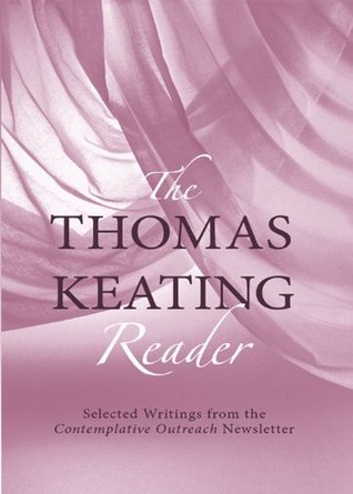 The Thomas Keating Reader by Thomas Keating | Goodreads