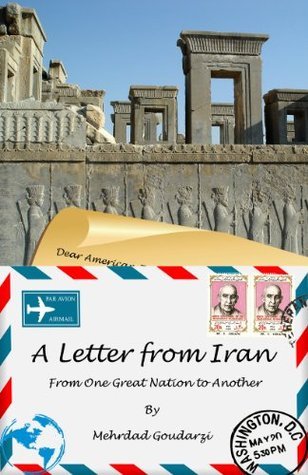 A Letter from Iran by Mehrdad Goudarzi | Goodreads