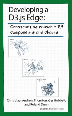 Developing a D3.js Edge by Roland Dunn | Goodreads