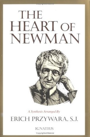 The Heart of Newman: A Synthesis by John Henry Newman | Goodreads