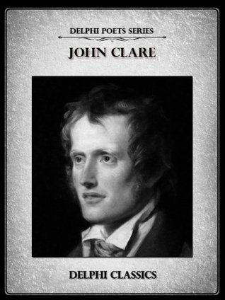 Delphi Complete Works of John Clare by John Clare | Goodreads