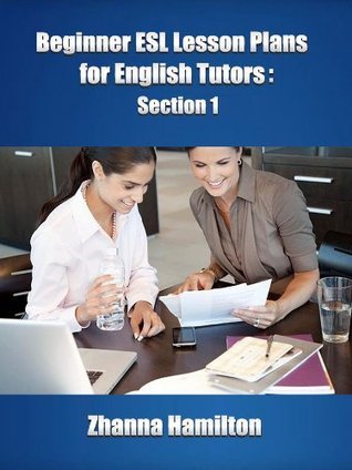 Beginner ESL Lesson Plans for English Tutors: Section 1 by Zhanna ...