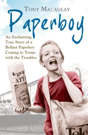 Paperboy: An Enchanting True Story of a Belfast Paperboy Coming to ...